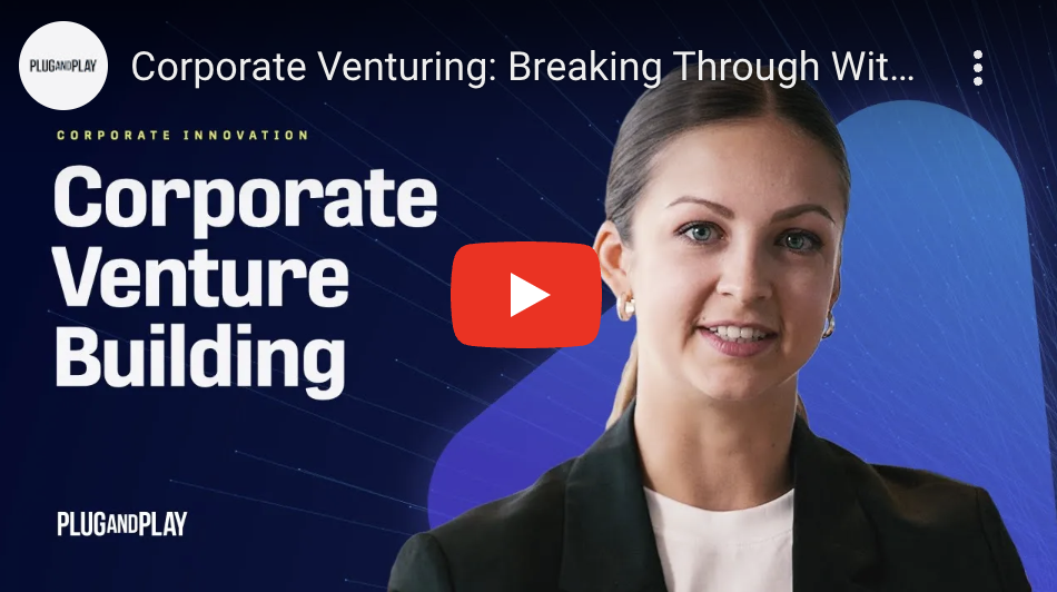 The Role of a Corporate Venture Builder in Thriving Innovati